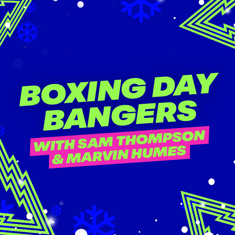 Boxing Day Bangers with Sam Thompson & Marvin Humes - Boxing Day ...